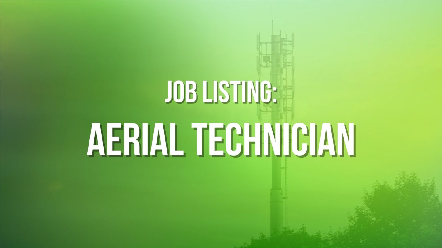 Job Listing: Aerial Technician - Pillar Telecom